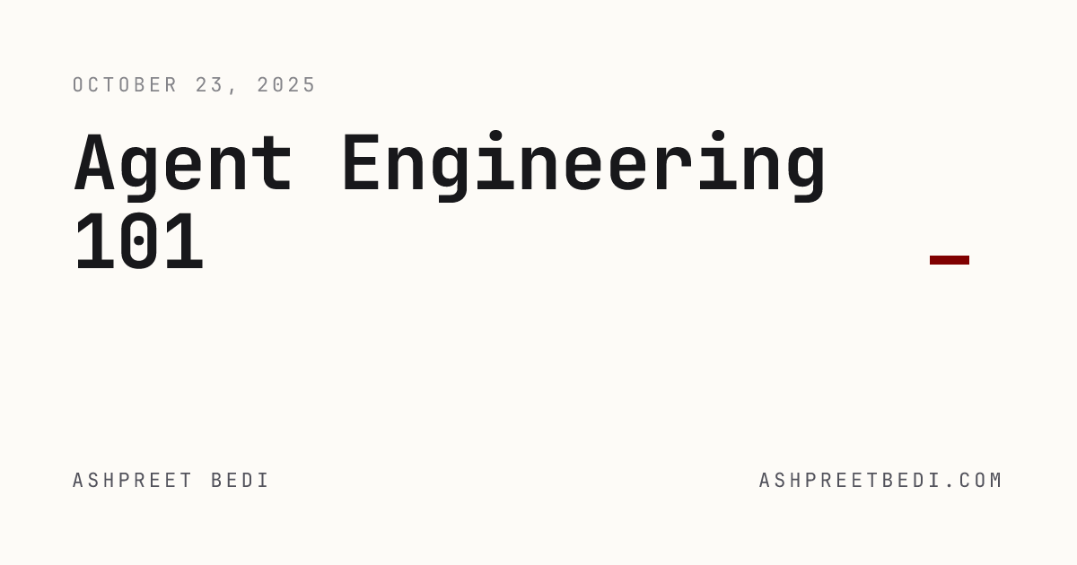 Agent Engineering 101
